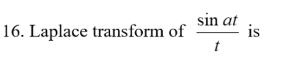 Solved sin at 16. Laplace transform of is t | Chegg.com