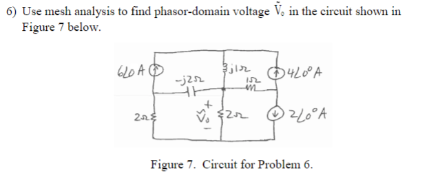 Solved 6) Use mesh analysis to find phasor-domain voltage V, | Chegg.com