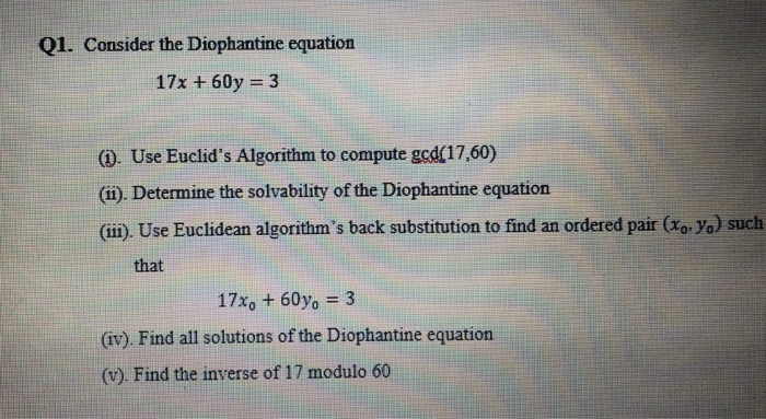 Solved Q1. Consider the Diophantine equation (i). Use | Chegg.com
