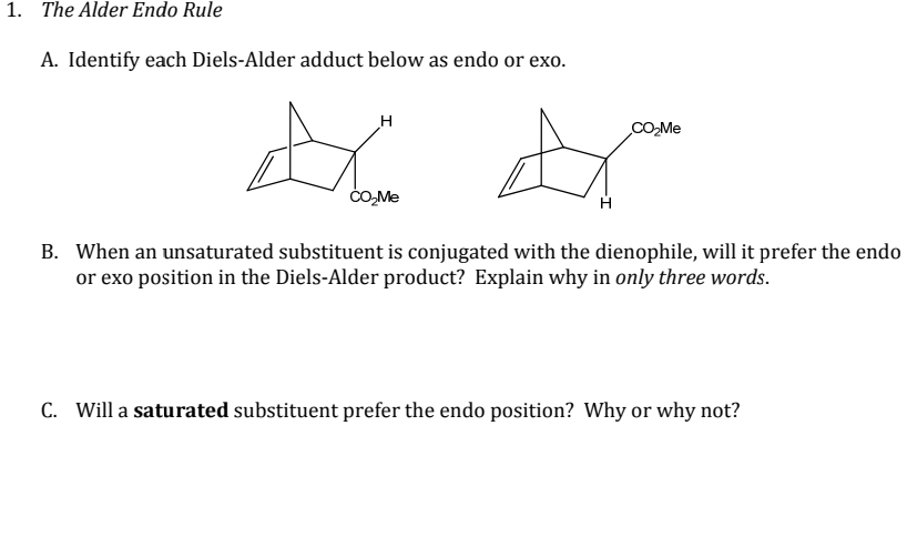 Solved 1. The Alder Endo Rule A. Identify each Diels-Alder | Chegg.com