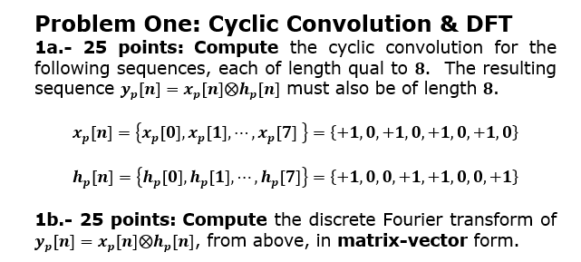 Solved Problem One: Cyclic Convolution & DFT 1a.- 25 points: | Chegg.com
