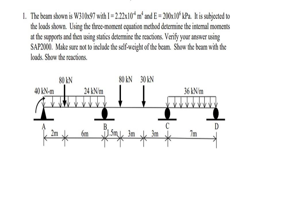 Solved 1. The beam shown is W310x97 with 1 = 2.22x104 m* and | Chegg.com