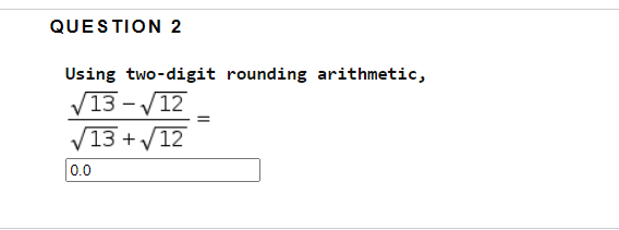Solved do this calculation using rounding arithmetic in the | Chegg.com