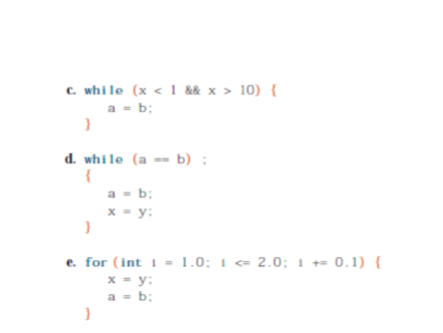 Solved C. while (x 10){ a=b: d. while ( a=b) : e. for | Chegg.com