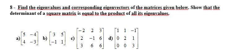 Solved 8 - ﻿Find the eigenvalues and corresponding | Chegg.com