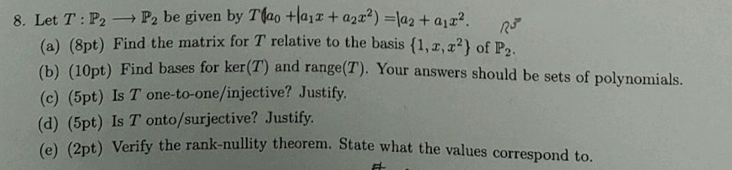 Solved 8. Let T:P2→P2 be given by T(a0+∣a1x+a2x2)=∣a2+a1x2. | Chegg.com