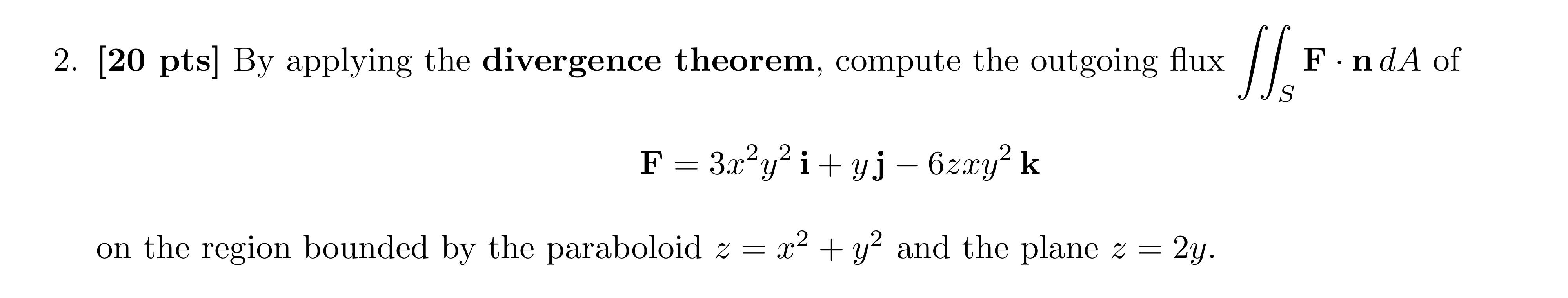 Solved 2. [20 pts] By applying the divergence theorem, | Chegg.com