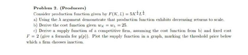 Problem 2. (Producers) Consider production function | Chegg.com
