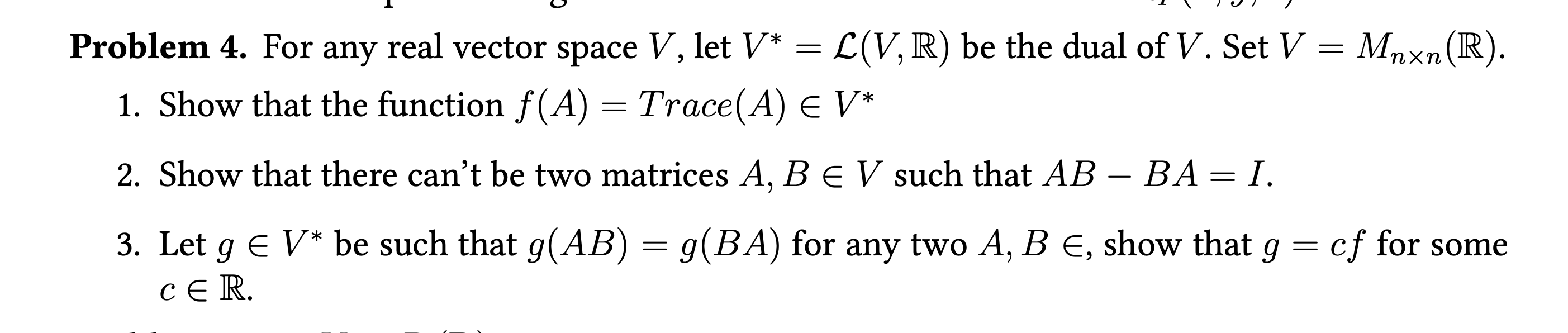 Solved Problem 4. For any real vector space V, let V∗=L(V,R) | Chegg.com