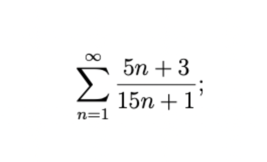 Solved ΧΟ 5η + 3 Σ 15η +1' η=1 | Chegg.com