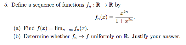 Solved 5. Define a sequence of functions fn:R → R by 2:20 | Chegg.com
