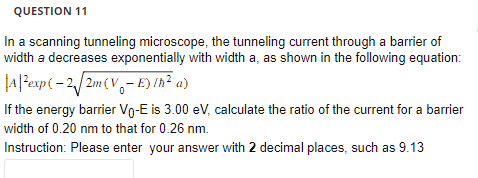 Solved In a scanning tunneling microscope, the tunneling | Chegg.com