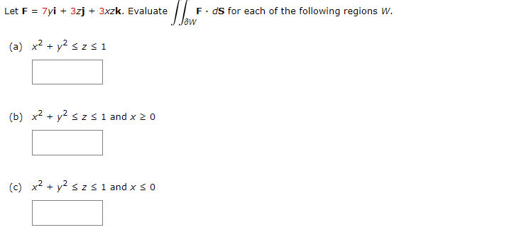Solved e LLOWF Jaw Let F = 7yi + 3zj + 3xzk. Evaluate (a) x² | Chegg.com