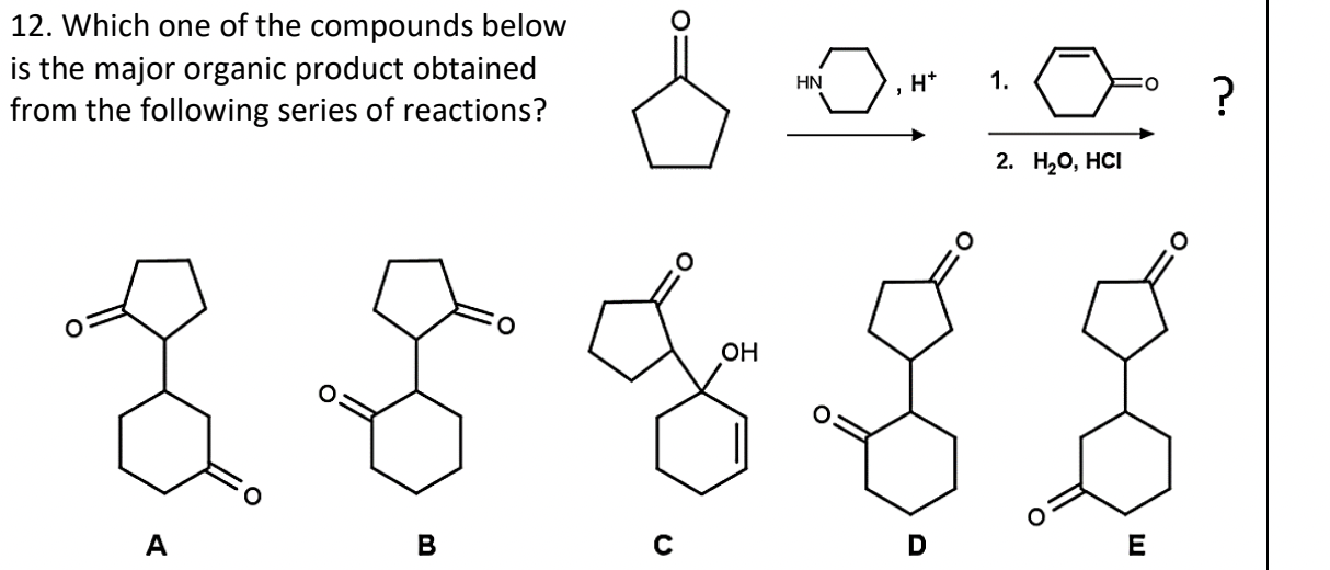 Solved 12. Which one of the compounds below is the major | Chegg.com