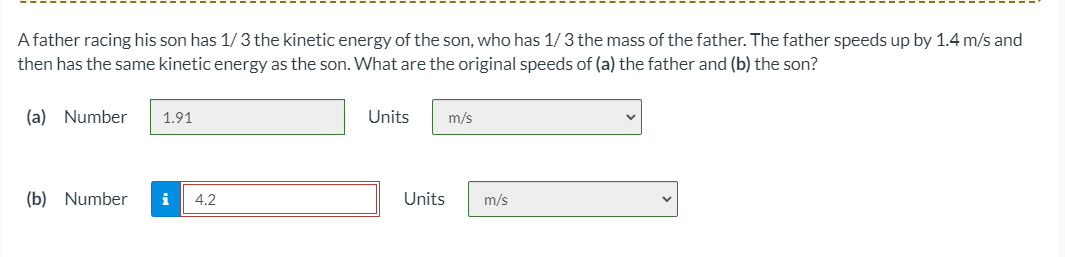 Solved A father racing his son has 1/3 the kinetic energy of | Chegg.com