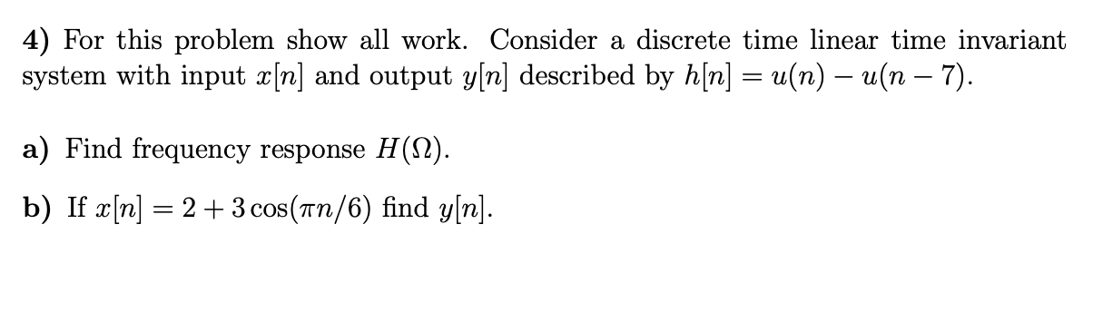 Solved 4) For this problem show all work. Consider a | Chegg.com