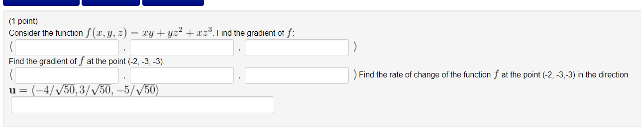 Solved (1 point) Consider the function f(x,y,z)=xy+yz2+xz3. | Chegg.com