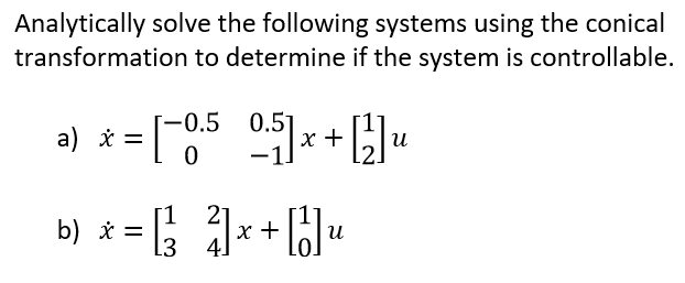 Solved Analytically solve the following systems using the | Chegg.com