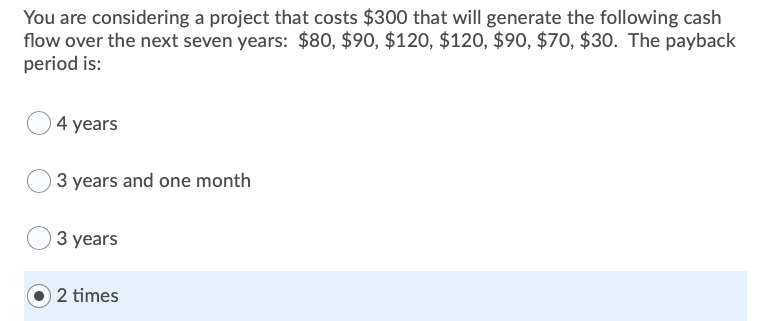 Solved When evaluating a project, the best metrics to use | Chegg.com