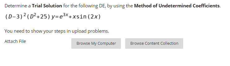 Solved Determine a Trial Solution for the following DE, by | Chegg.com