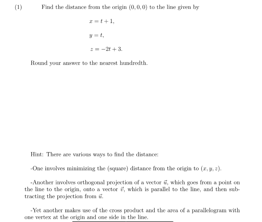 Solved Find the distance from the origin (0,0,0) to the line | Chegg.com