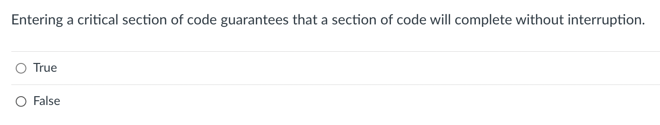 Solved Entering a critical section of code guarantees that a | Chegg.com