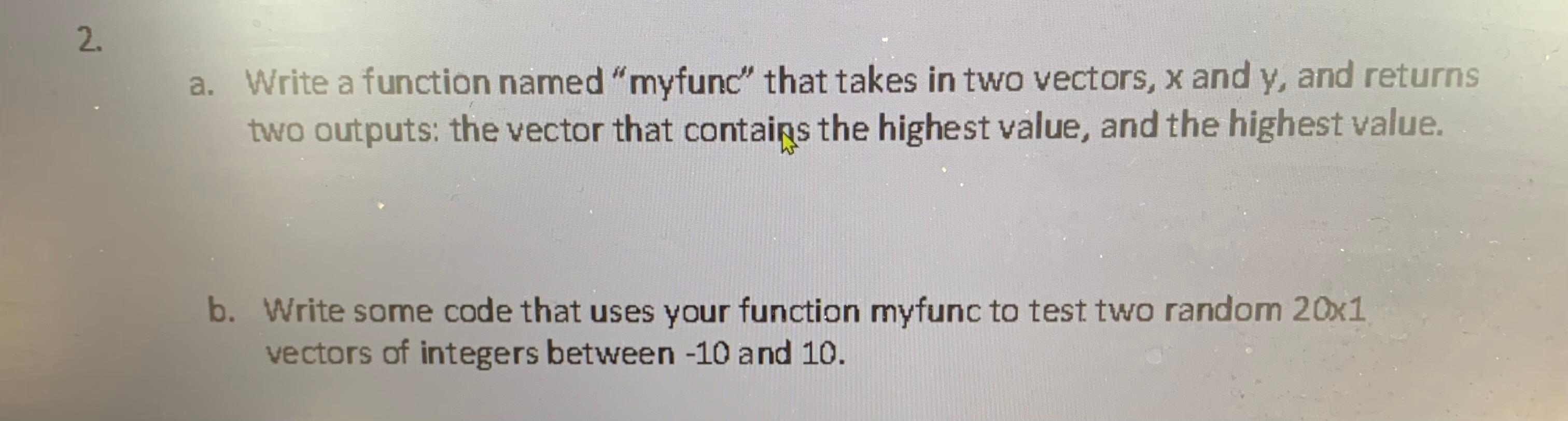Solved 2 A Write A Function Named Myfunc That Takes In 