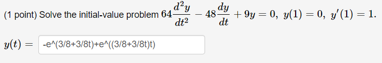Solved day (1 point) Solve the initial-value problem 64- dt2 | Chegg.com