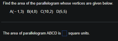 Solved Find the areas of the parallelogram whose vertices | Chegg.com