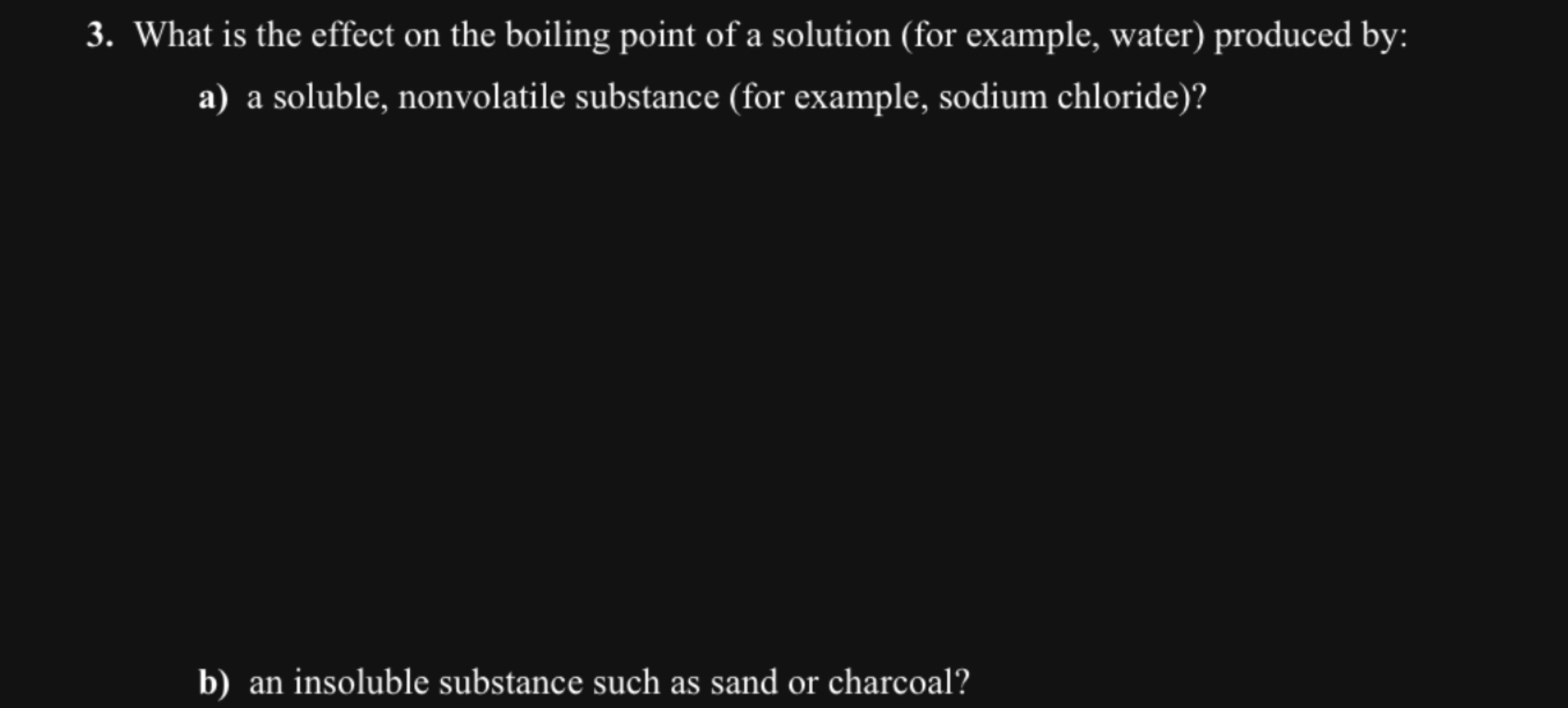 Solved What is the effect on the boiling point of a solution | Chegg.com
