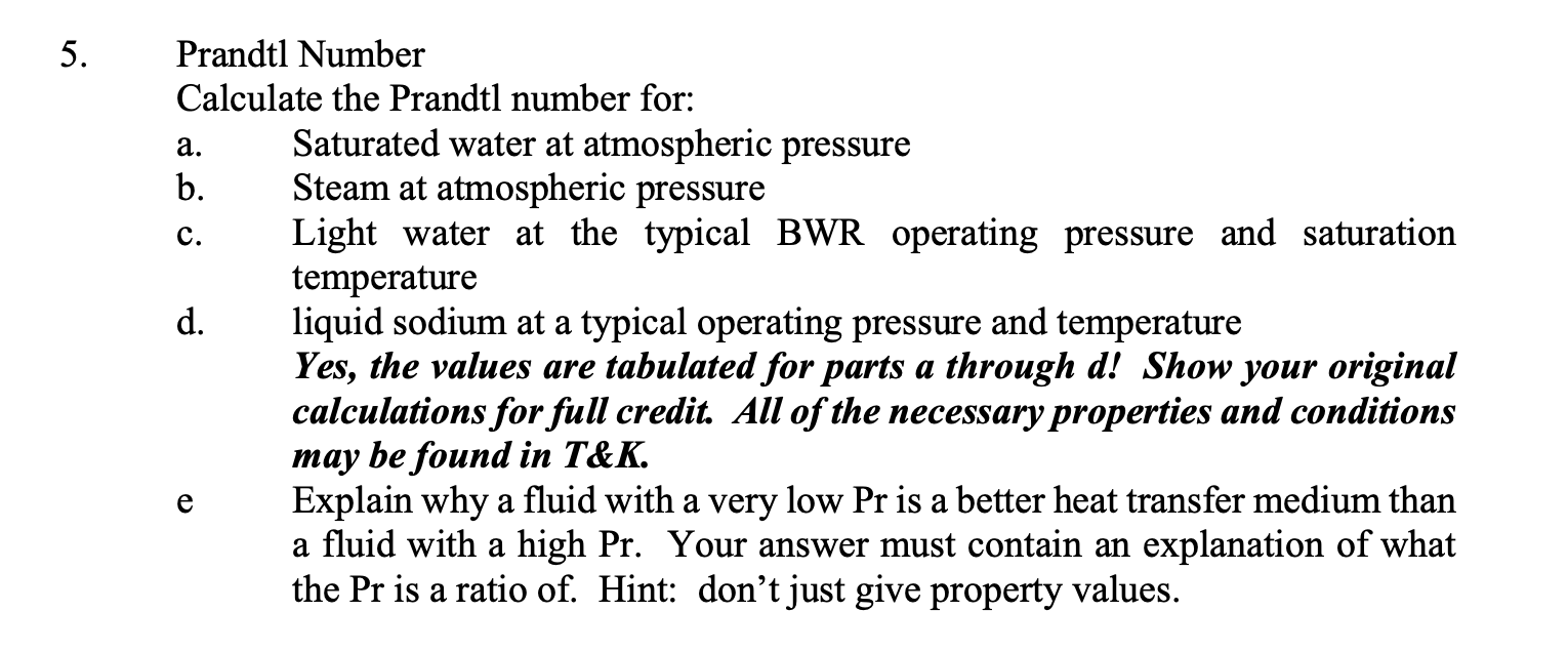 Solved 5. Prandtl Number Calculate the Prandtl number for: | Chegg.com
