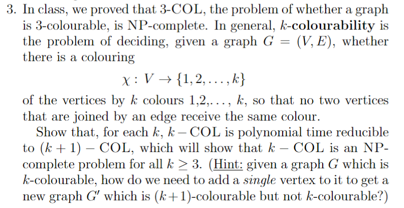 Solved In ﻿class, we ﻿proved that 3-COL, the problem of | Chegg.com
