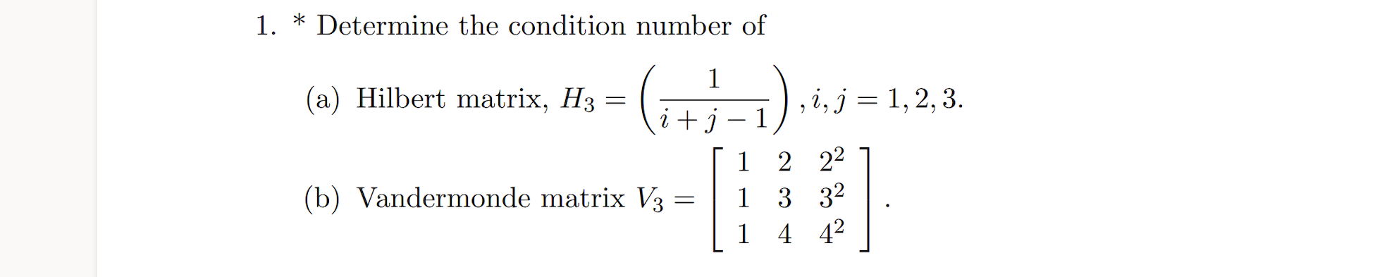 Solved ∗ Determine the condition number of (a) Hilbert | Chegg.com