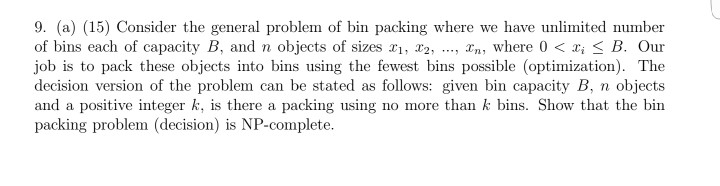 Solved 9. (a) (15) Consider the general problem of bin | Chegg.com