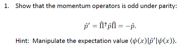 Solved Show That The Momentum Operators Is Odd Under