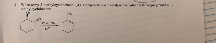 Solved 4. When trans-2-methylcyclohexanol (A) is subjected | Chegg.com