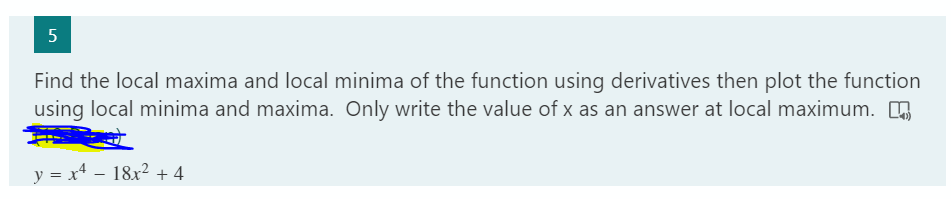 Solved 5 Find the local maxima and local minima of the | Chegg.com