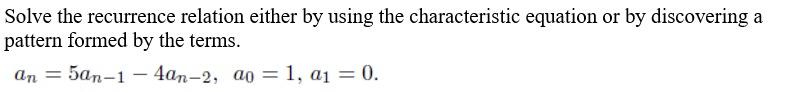 Solved Solve the recurrence relation either by using the | Chegg.com