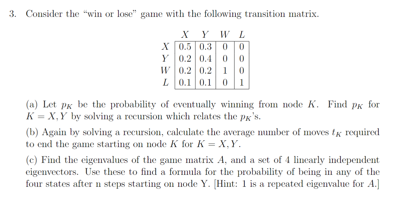 Solved Consider the "win or lose" game with the following | Chegg.com
