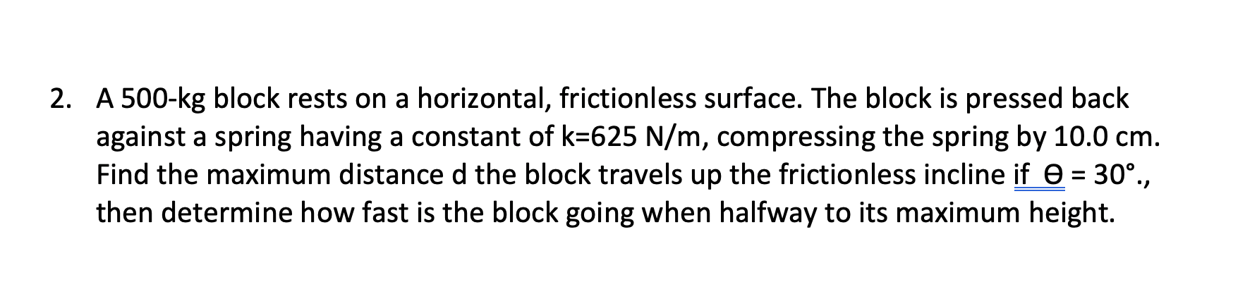 Solved A 500-kg block rests on a horizontal, frictionless | Chegg.com