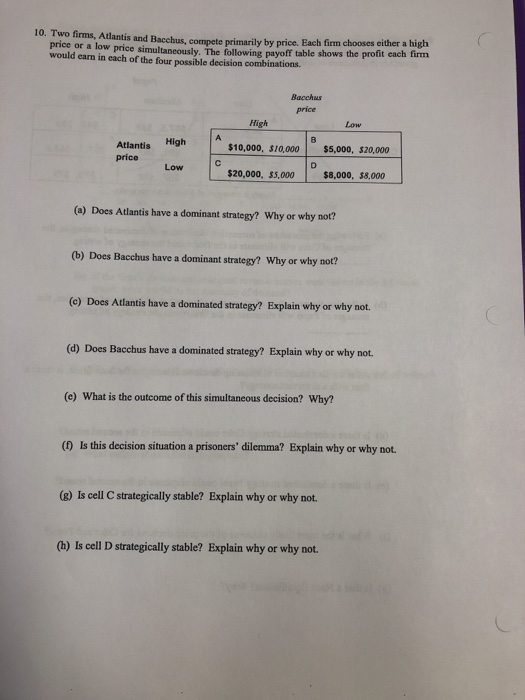 Solved 10. Two fims, Atlantis and Baccbus, compete primarily | Chegg.com