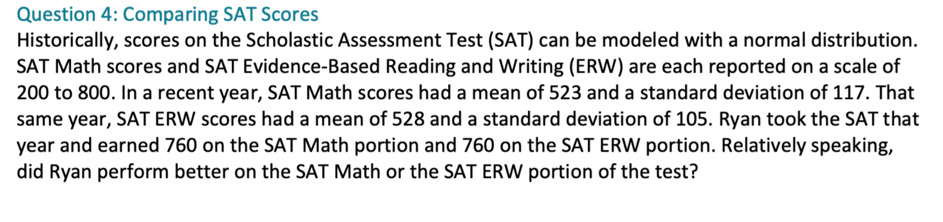 Solved Question 4: Comparing SAT Scores Historically, scores | Chegg.com