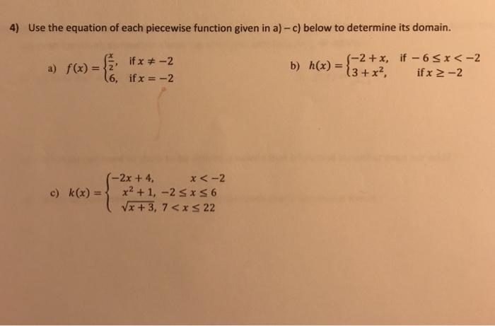 Solved 4) Use the equation of each piecewise function given | Chegg.com