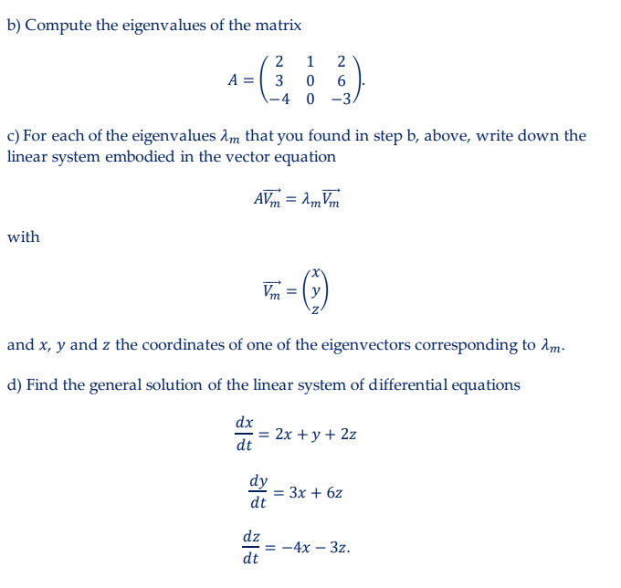 Solved b) Compute the eigenvalues of the matrix | Chegg.com