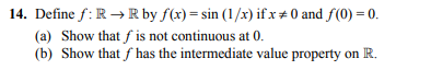 Solved 14. Define f:R→R by f(x)=sin(1/x) if x =0 and f(0)=0. | Chegg.com