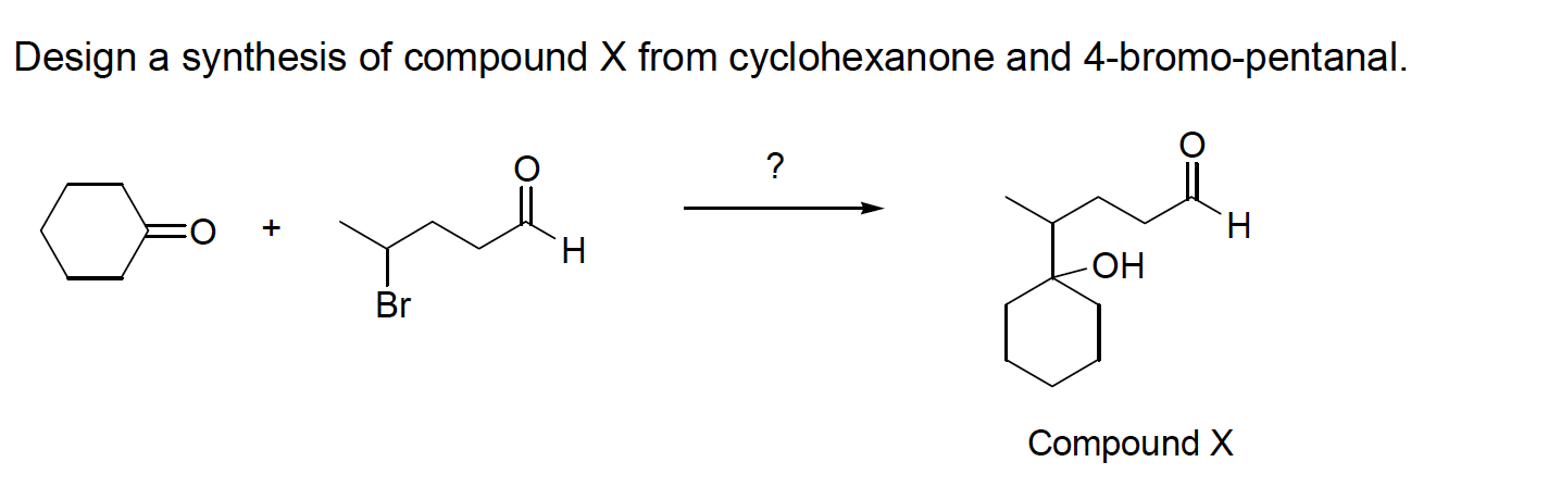Solved Design a synthesis of compound X from cyclohexanone | Chegg.com