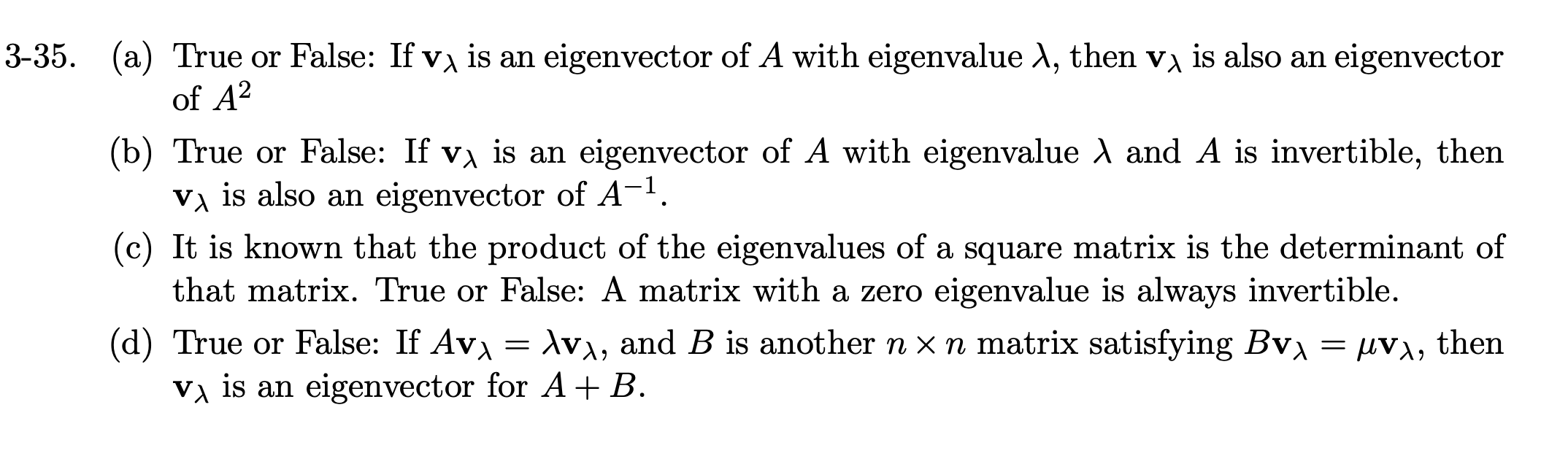Solved 55. (a) True or False: If vλ is an eigenvector of A | Chegg.com