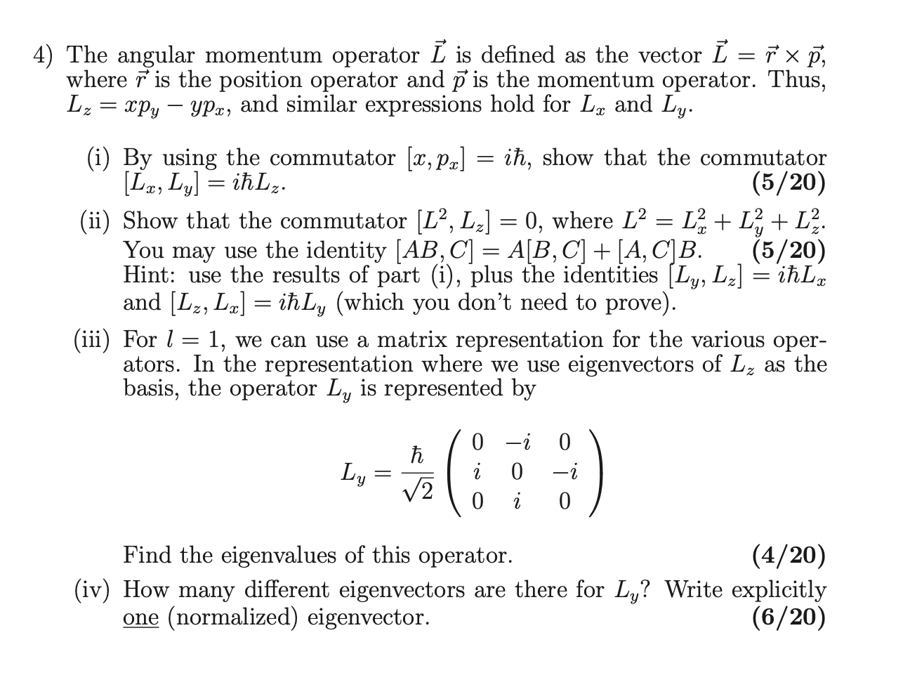 Solved 4) The angular momentum operator I is defined as the | Chegg.com