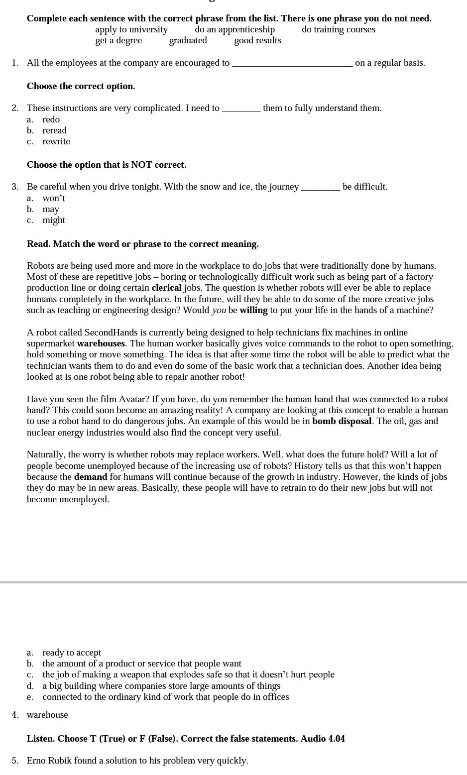 Choose the correct answer A, B, or C to complete each sentence