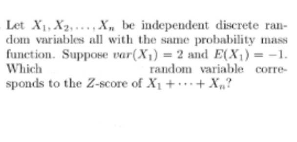 Solved Let X1, X2, ..., X, be independent discrete ran- dom | Chegg.com